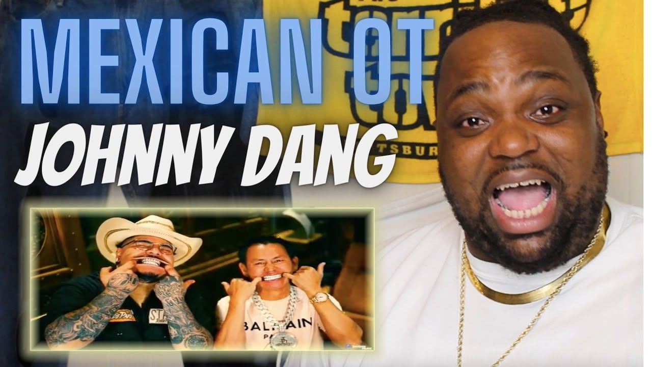 Who Is This Mexican!!! | Mexican OT - Johnny Dang | Official Video ...