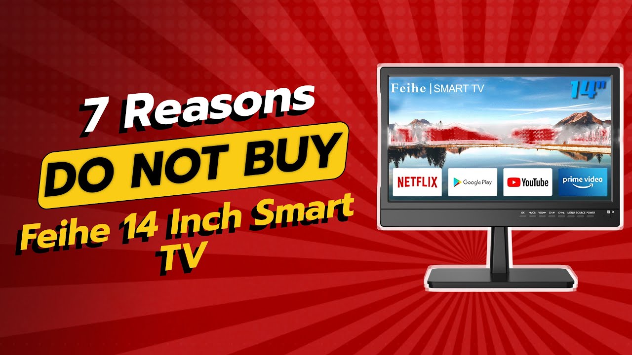 DON'T BUY Feihe 14 Inch Smart TV Before Watching THIS! 📺🚫 7 Reasons Why ...