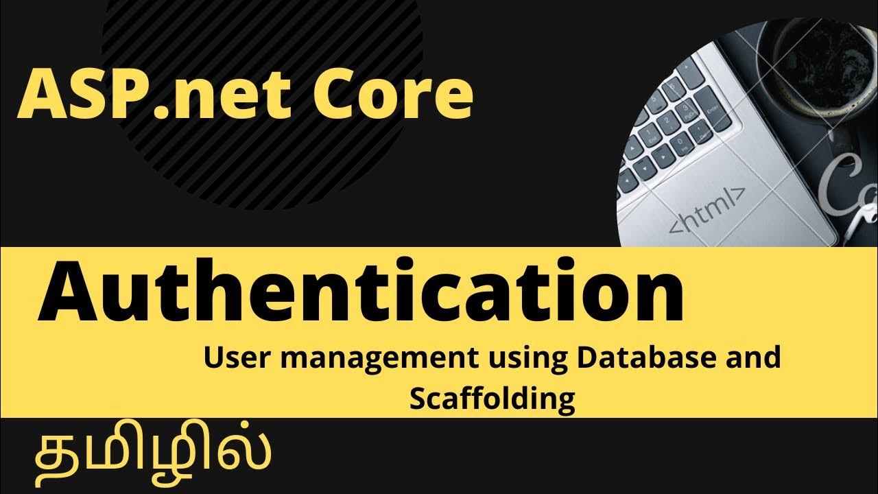 ASP Net Core Authentication, User management using Database and Scaffolding - YouTube