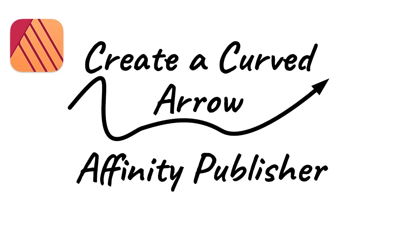 🎯 Create a Curved Arrow in Affinity Publisher v2 - YouTube