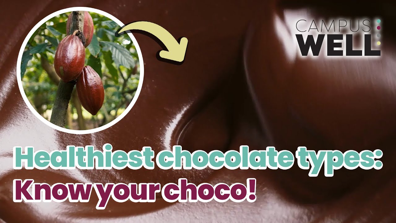 Know your choco: A guide on the healthiest chocolate types - YouTube
