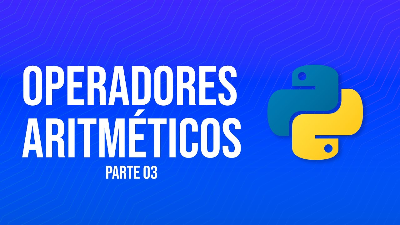 Operadores Aritméticos parte 03 - Python para iniciantes - YouTube