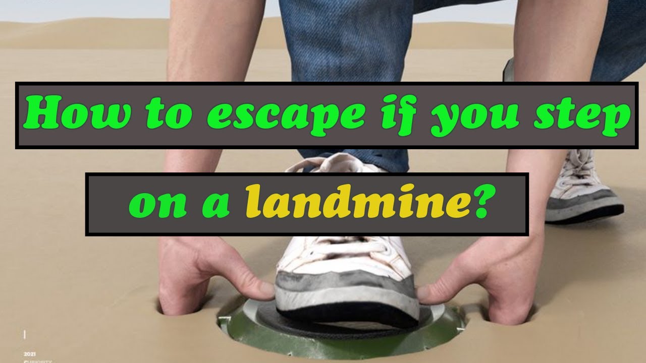 How to escape if you step on a landmine? - YouTube