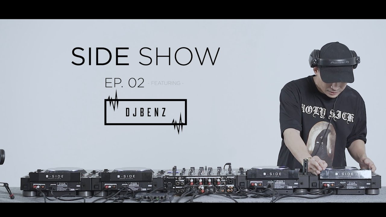 Side Show EP.2 Featuring DJ BENZ - YouTube