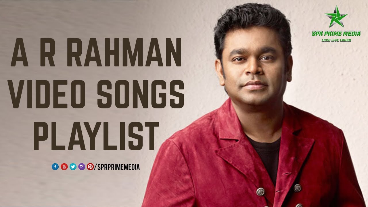 A R Rahman Songs - SPR Prime Media Collections - YouTube