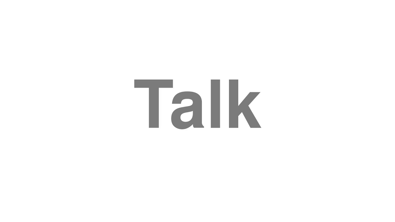 How To Pronounce Talk YouTube how-to-pronounce-talk-youtube