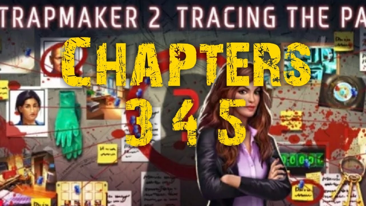 Trapmaker 2 Tracing the Past Chapters 3, 4, 5 - YouTube