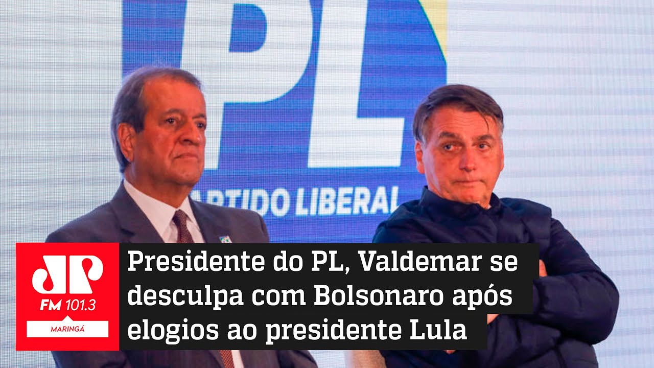 Presidente do PL, Valdemar se desculpa com Bolsonaro após elogios a ...