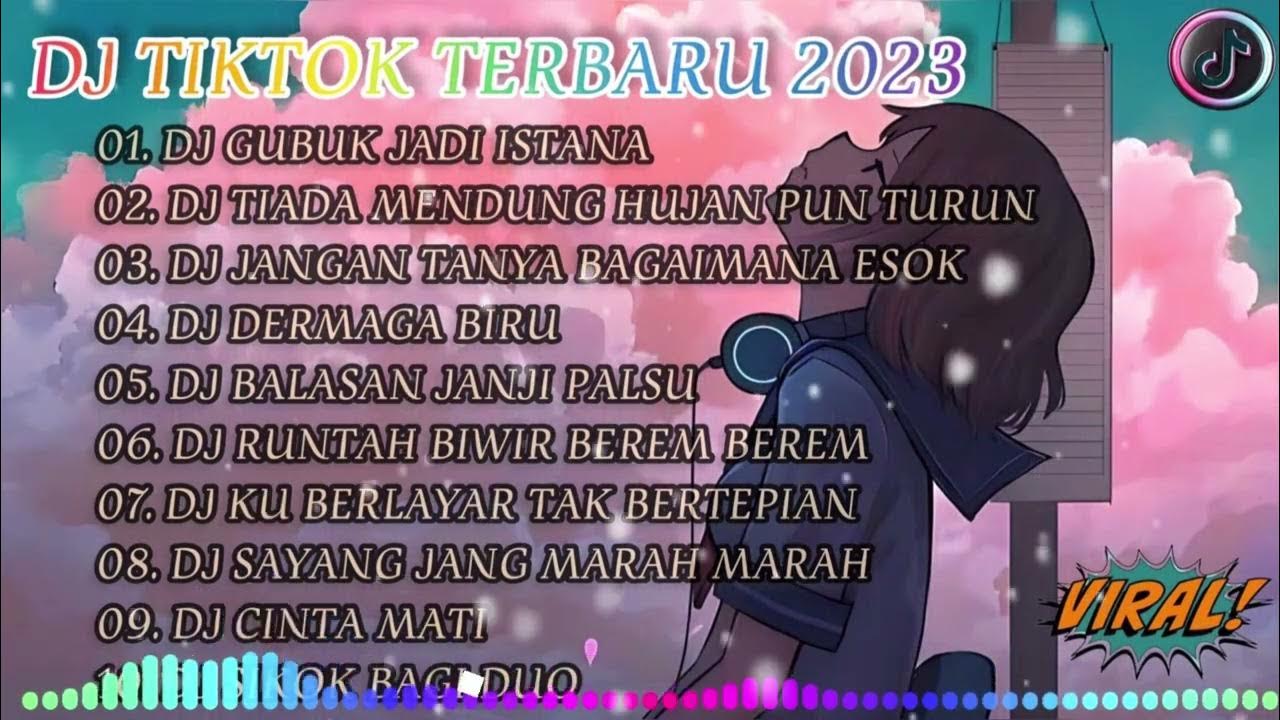 DJ TIKTOK TERBARU 2023 - DJ GUBUK JADI ISTANA X DJ TIADA MENDUNG HUJAN PUN TURUN X RUNTAH FULL ...