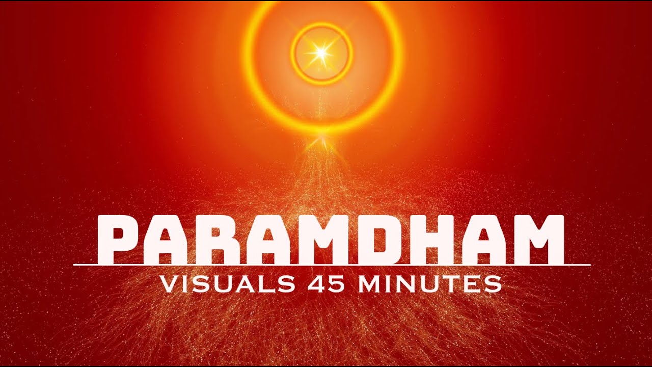 Paramdham Music | Paramdham Visuals | Rajyog | Meditation 45 minutes ...