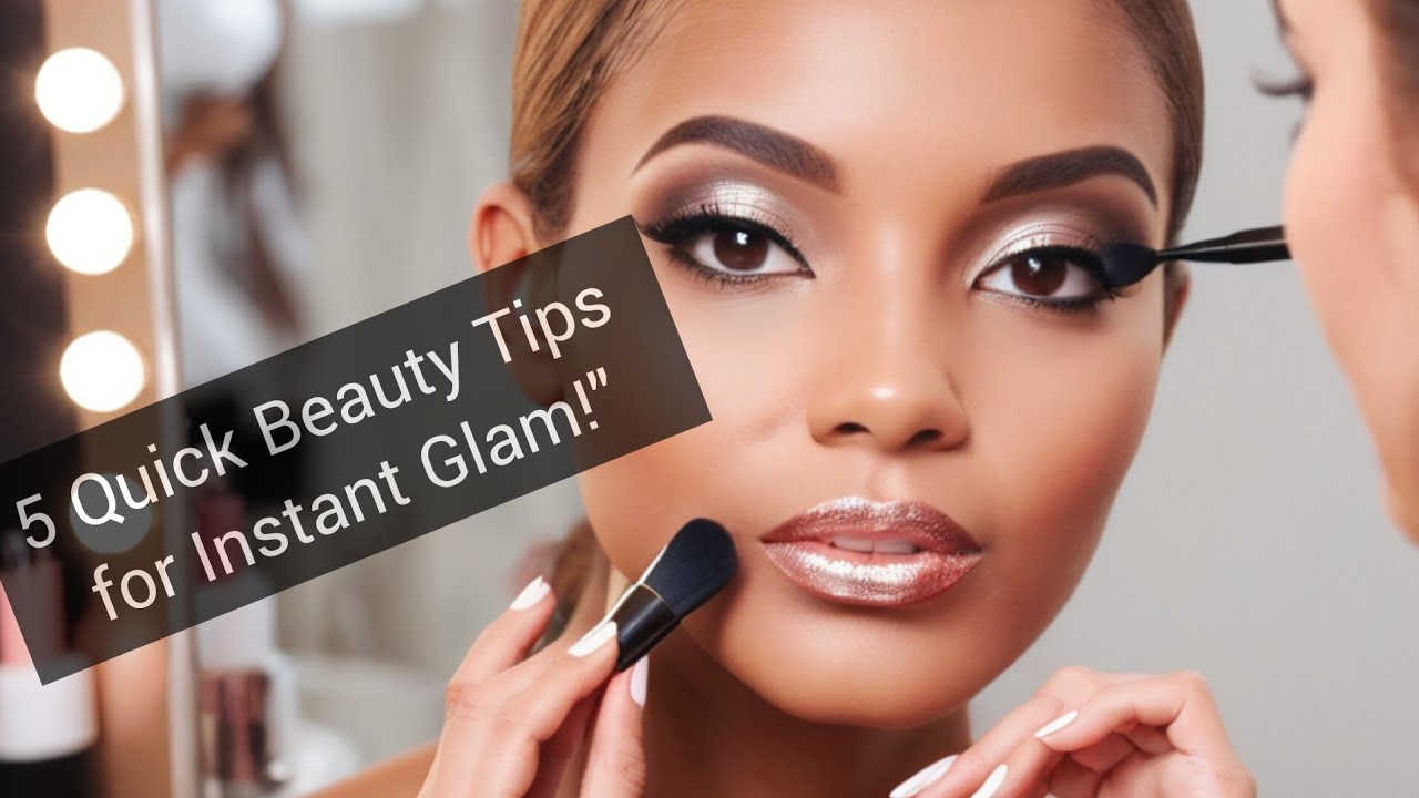 5 Quick Beauty Tips for Instant Glam #beautytips - YouTube
