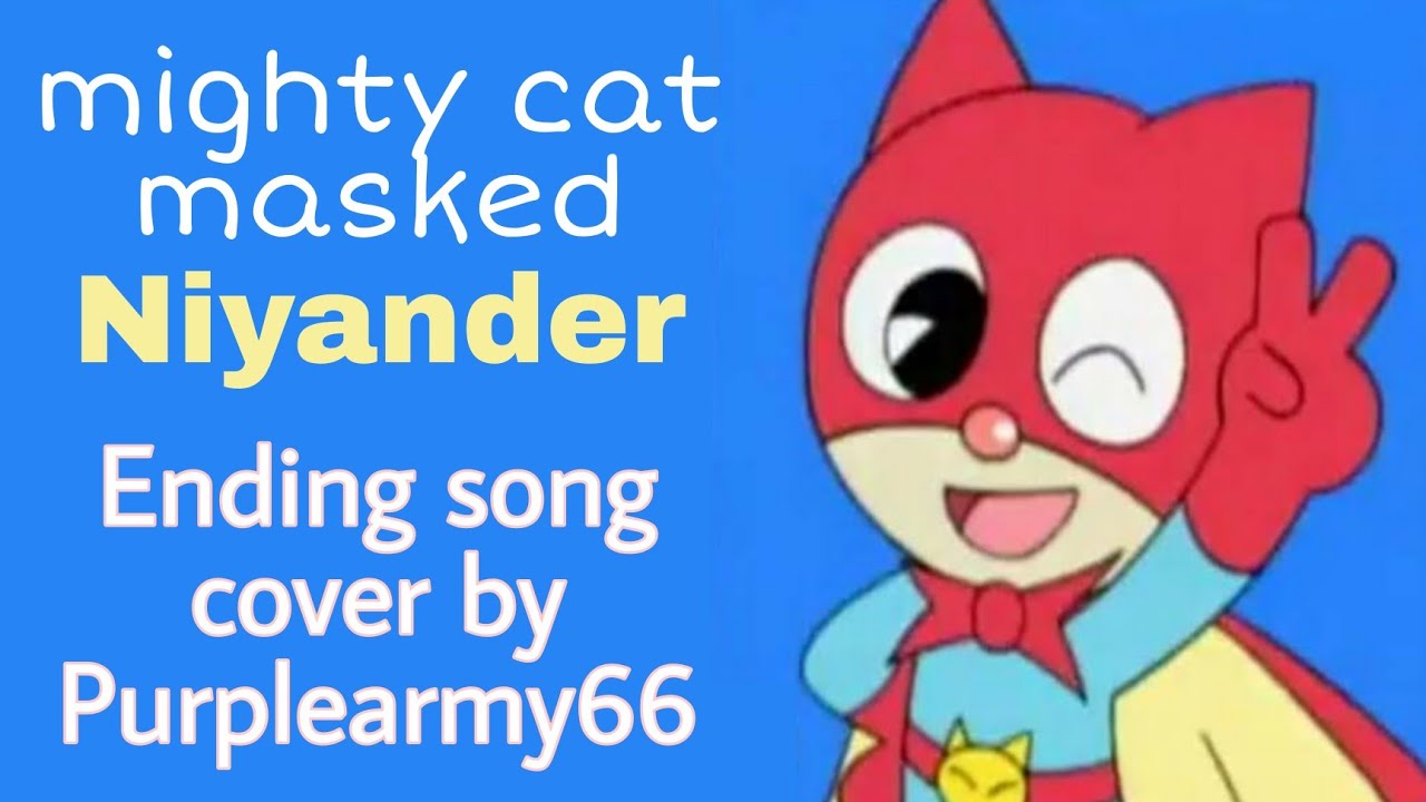 Mighty cat masked #Niyander Hindi outro song #vocalcover #purplearmy66 ...
