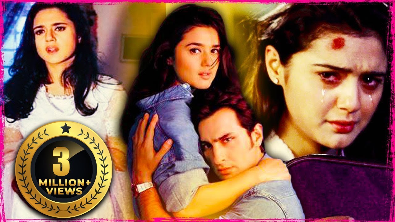 प्रीति जिंटा को मिला प्यार में धोखा_ बिन ब्याही माँ | सुपरहिट म्यूजिकल फिल्म_सैफ अली खान_क्या ...