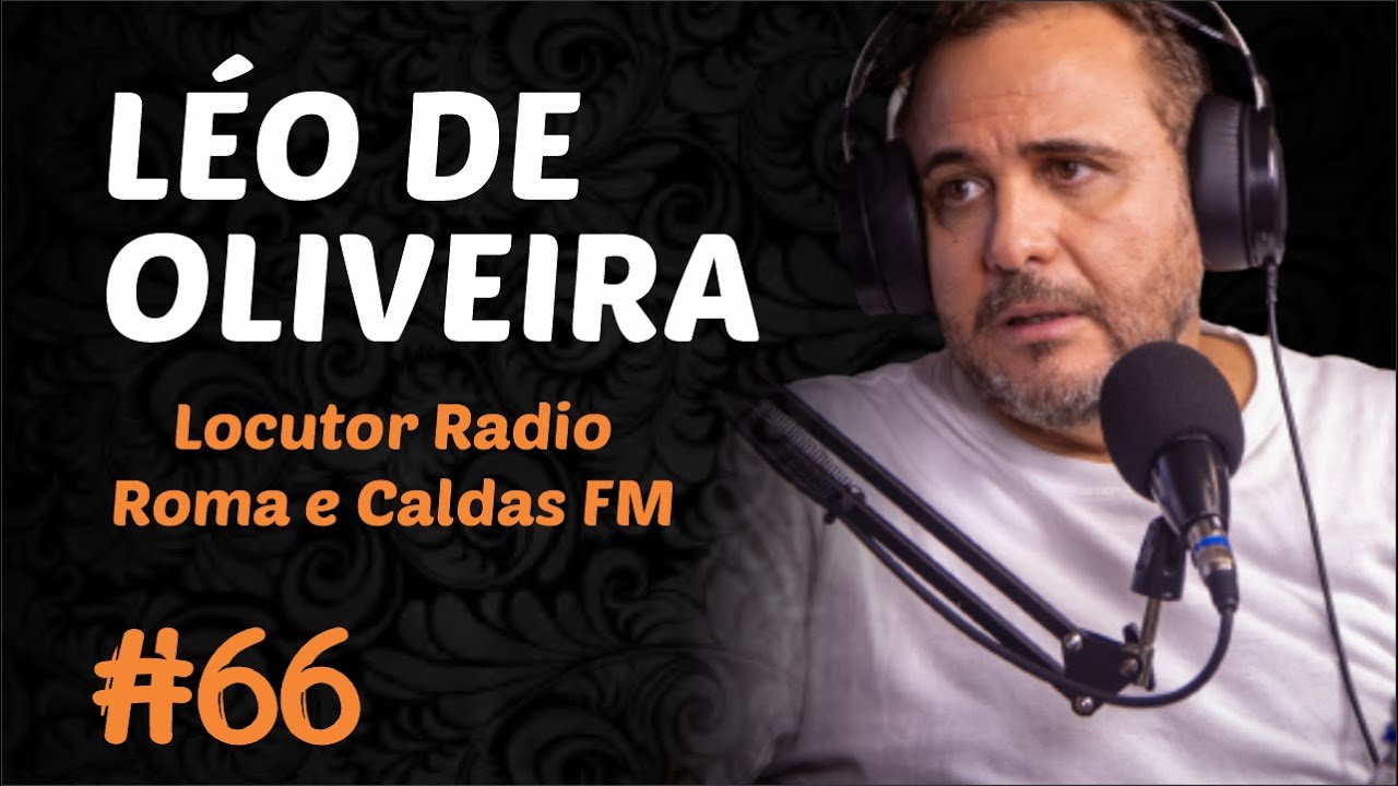 #66 Léo de Oliveira - Pr. Angelo Podcast - YouTube