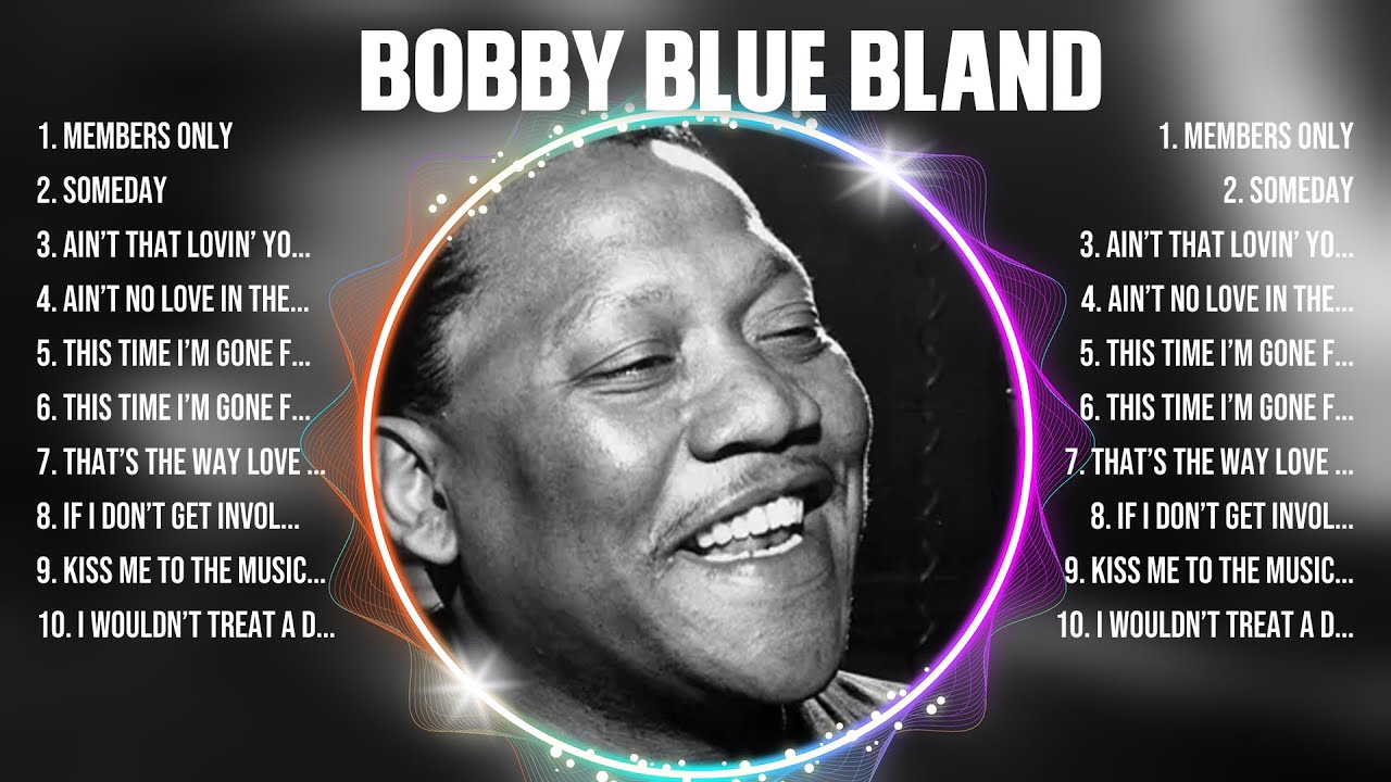 Bobby Blue Bland The Best Music Of All Time ️ Full Album ️ Top 10 Hits ...
