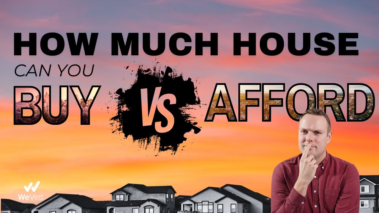 How Much House You Can Buy vs How Much You Can Afford - YouTube