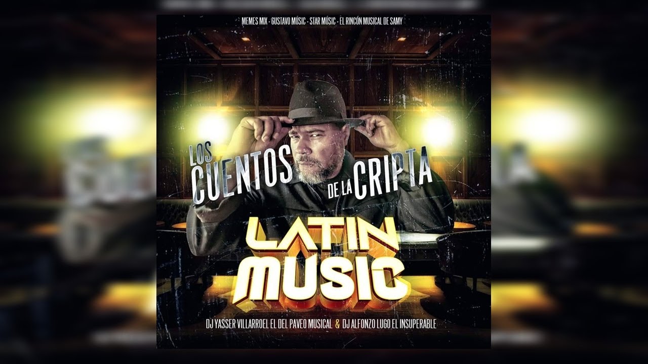 Regueton Cuentos De La Cripta LATIN MUSIC DISCPLAY Dj Yasser Villarroel Dj Alfonzo Lugo - YouTube