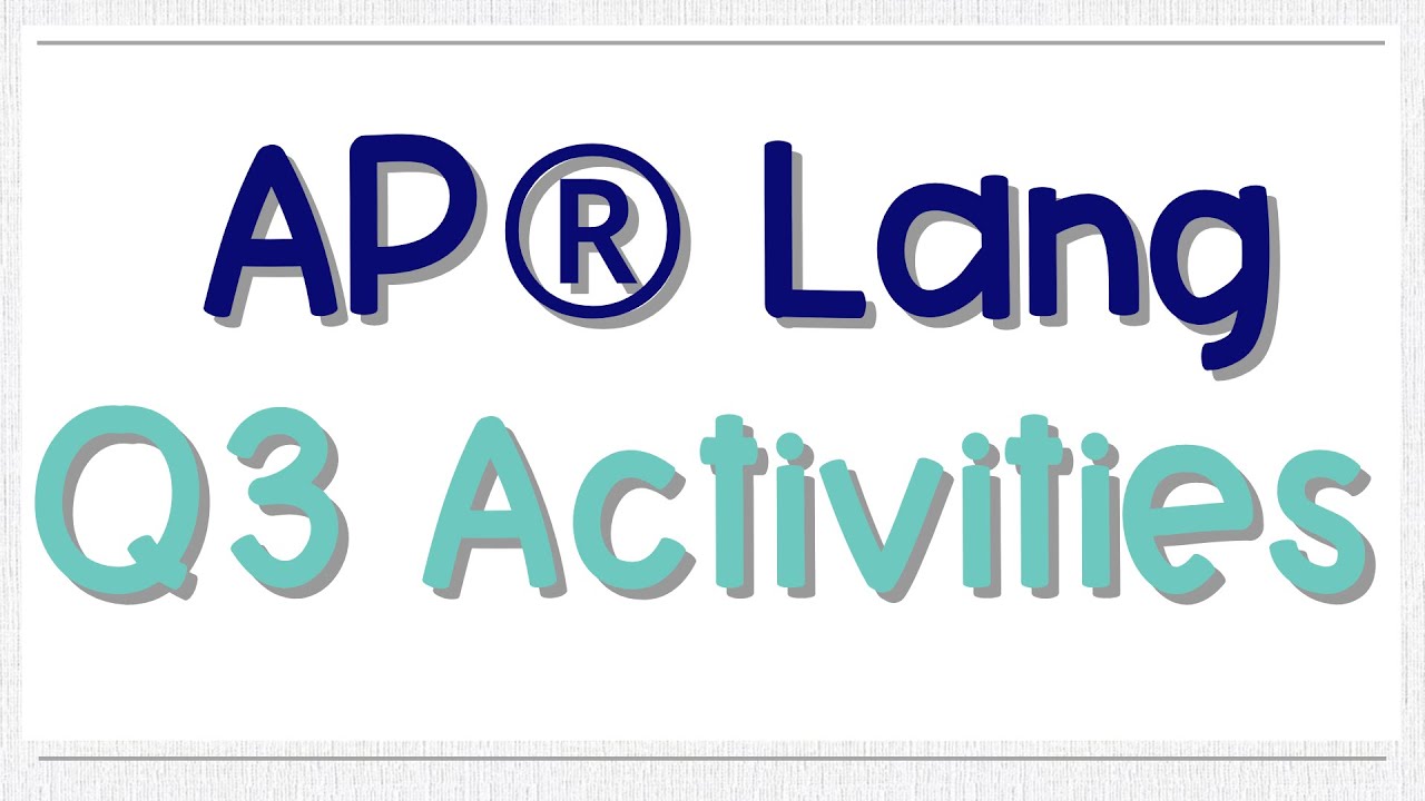 AP Lang Q3 Activities - YouTube