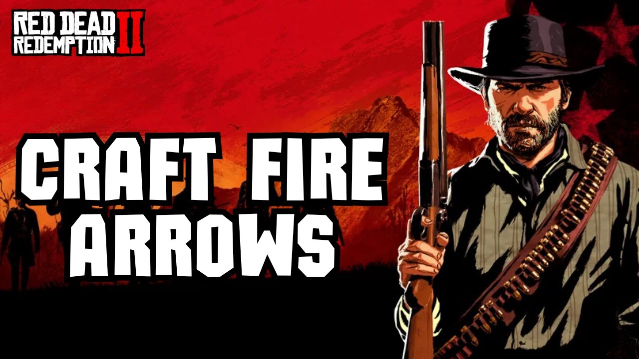 How To Craft Fire Arrows in Red Dead Redemption 2 2024 | Rdr2 - YouTube