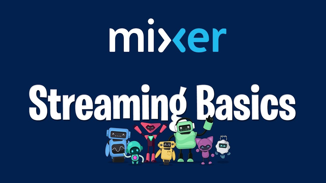 Streaming On Mixer - What You'll Need! - YouTube