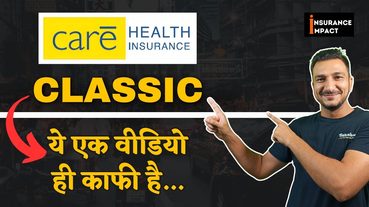 CARE CLASSIC Health Insurance - Most Important Details You Need To Know ...