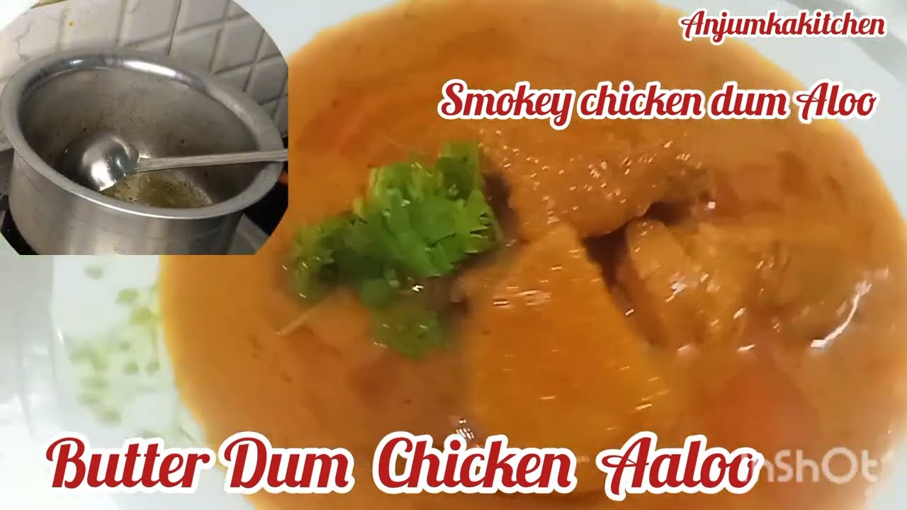 How To Make Butter Dum Chicken Aloo /Shahi Chicken Dum Aloo/First Time ...