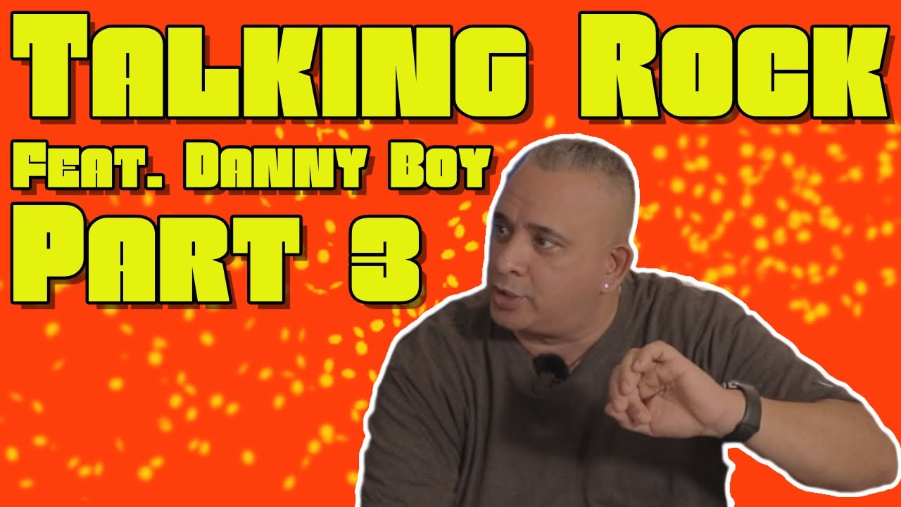 Talking Rock | Danny Boy Pt.3 - YouTube