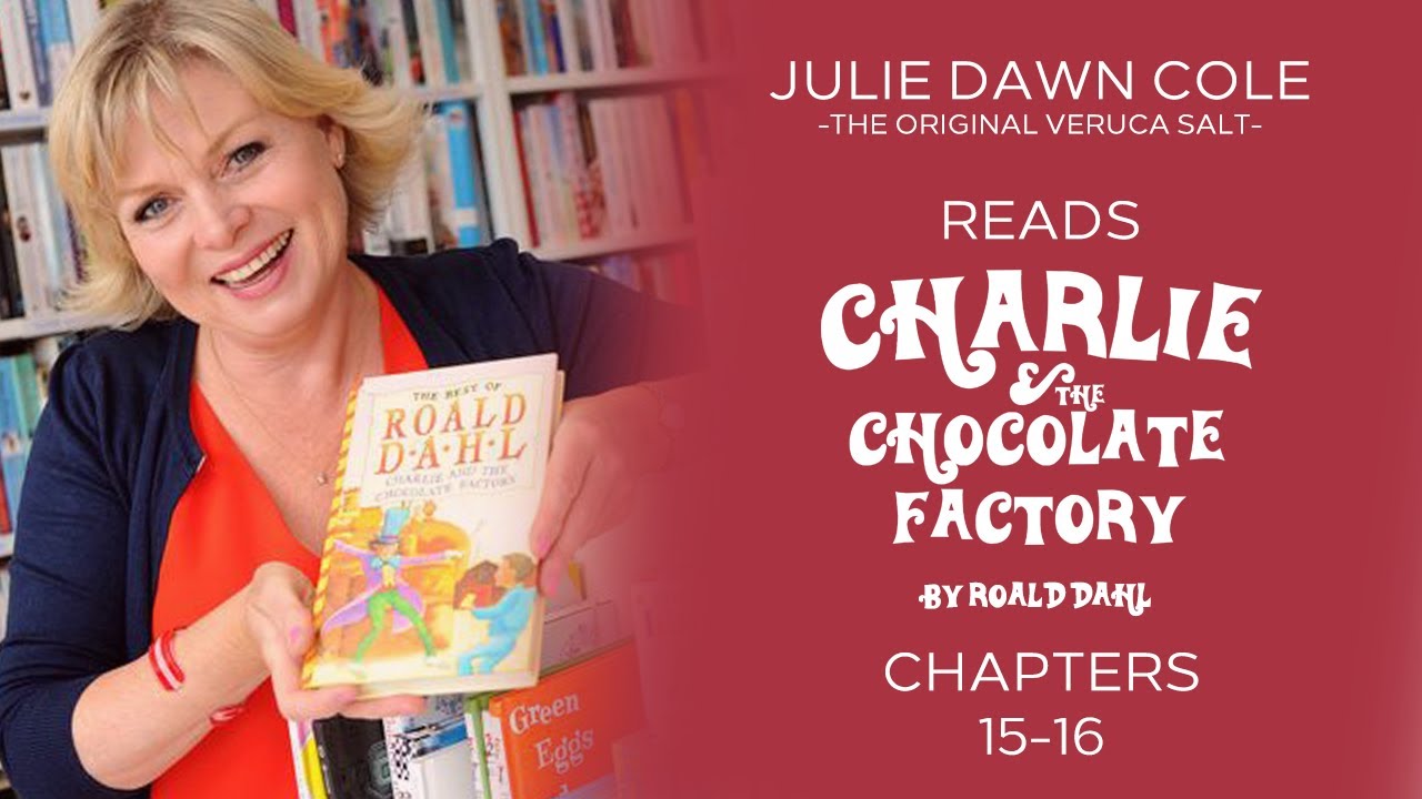 Charlie and the Chocolate Factory (Chapters 15-16) by Roald Dahl | Read ...