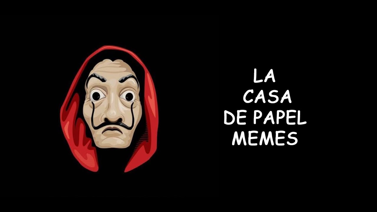 La Casa de Papel - Meme Compilation(Funny Memes) Money Heist Funny ...