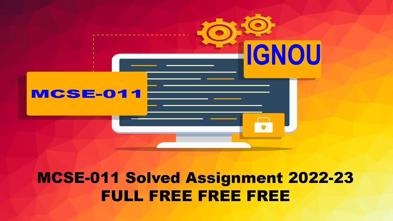 MCSE-011 Solved Assignment 2022-23 FULL FREE - YouTube