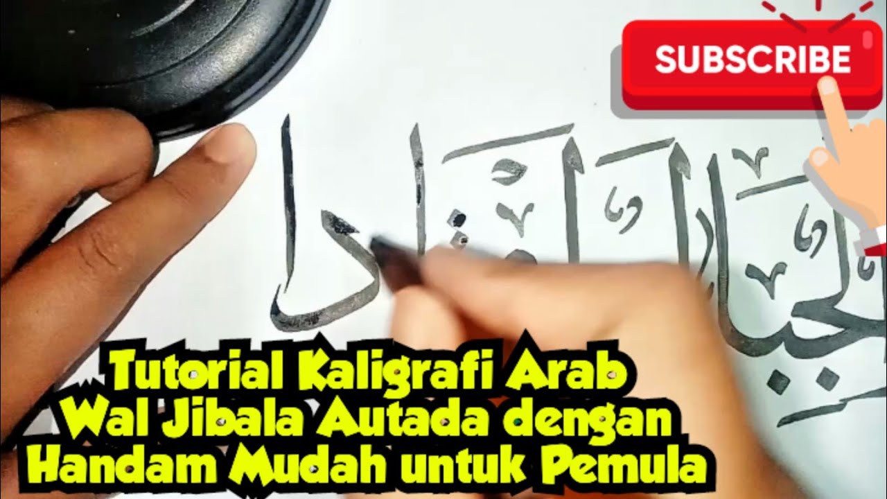 Tutorial Kaligrafi Arab Wal Jibala Autada dengan Handam Mudah untuk ...