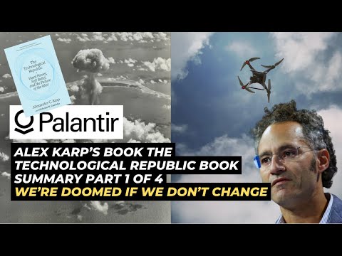 Palantir CEO Alex Karp’s book The Technological Republic – Part 1 of 4 ...