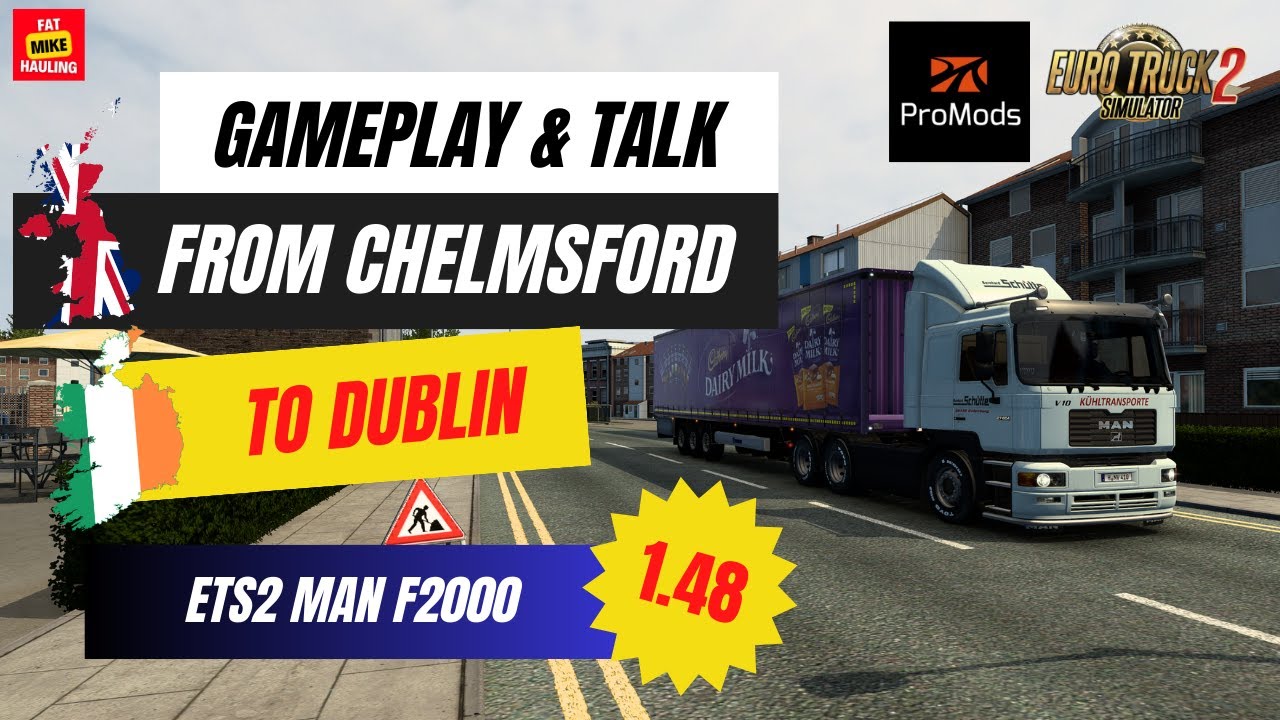 [ETS2 1.48] GamePlay & Talk | Chocolate to Eire | Chelmsford (GB ...