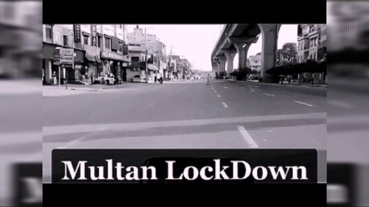 Multan Lock-down update | Crona virus 19 latest update from Multan ...