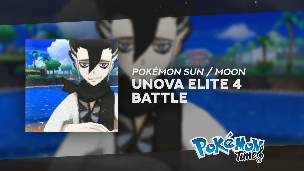 Pokémon Sun / Moon - Unova Elite 4 Battle 🎵 ᴴᴰ - YouTube