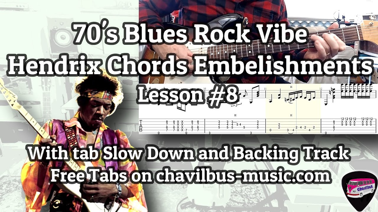 Lesson #8 70's Blues Rock Vibe Hendrix Chords Embelishments With Tab ...