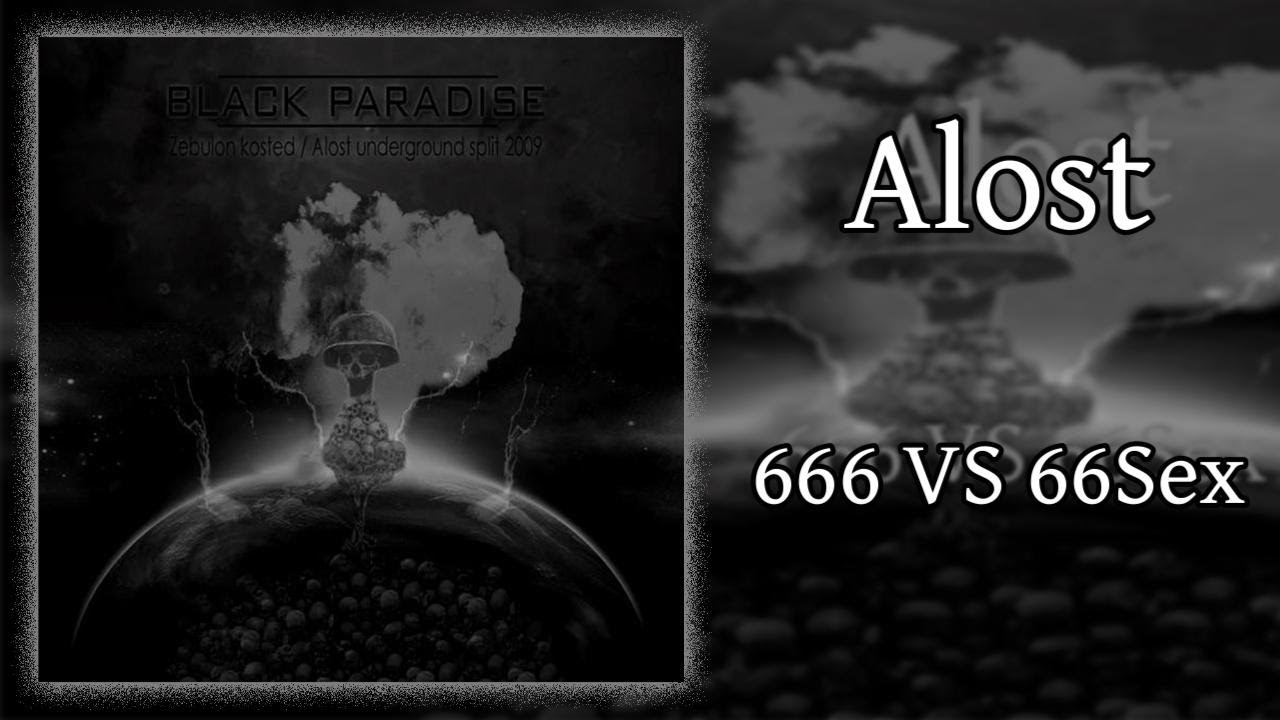Alost / 666 vs. 66sex / Black Metal / 2009. - YouTube