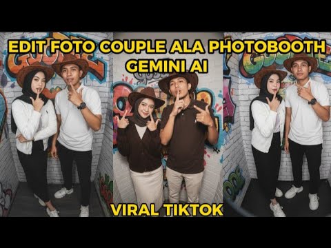 Cara Edit Foto Couple Ala Photobooth Gemini AI | Edit Foto Couple Ala Photobooth Gemini AI #geminiai