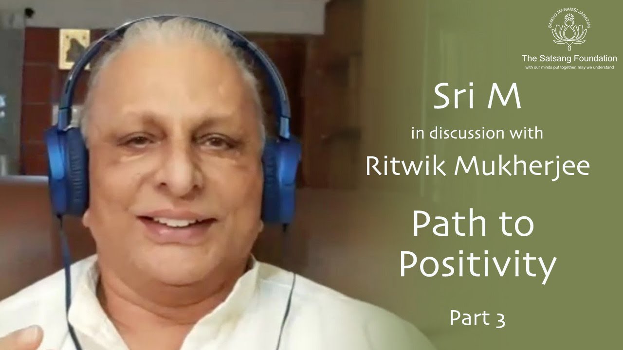 'Path to Positivity' - Part 3 - Sri M in Conversation with Ritwik Mukherjee - YouTube