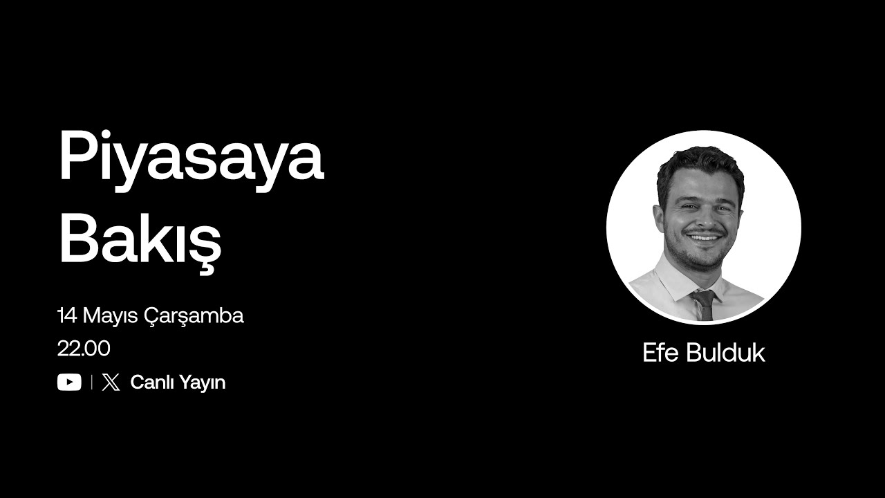 Efe Bulduk ile Piyasaya Bakış - YouTube