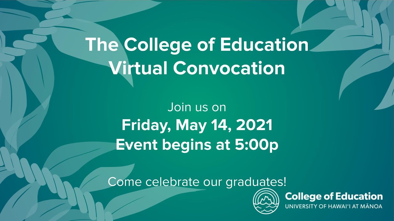 LIVE RECORDING: 2020-2021 College of Education Virtual Convocation ...