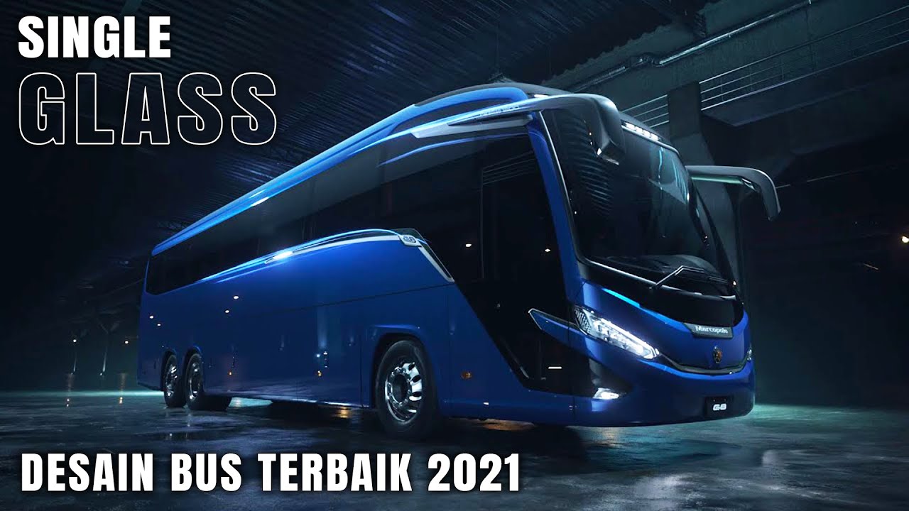BUS SINGLE GLASS TERBAIK 2021 - YouTube