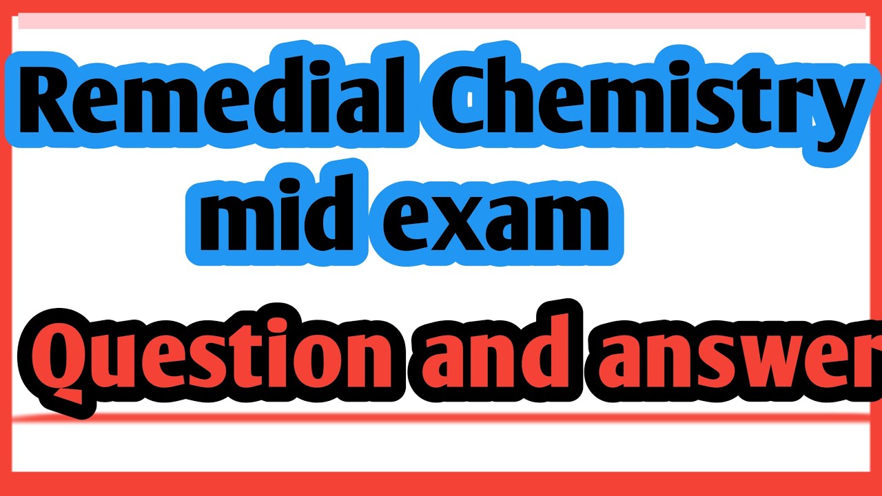 Remedial chemistry mid question - YouTube