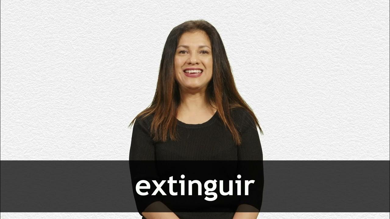 How to pronounce EXTINGUIR in Latin American Spanish - YouTube
