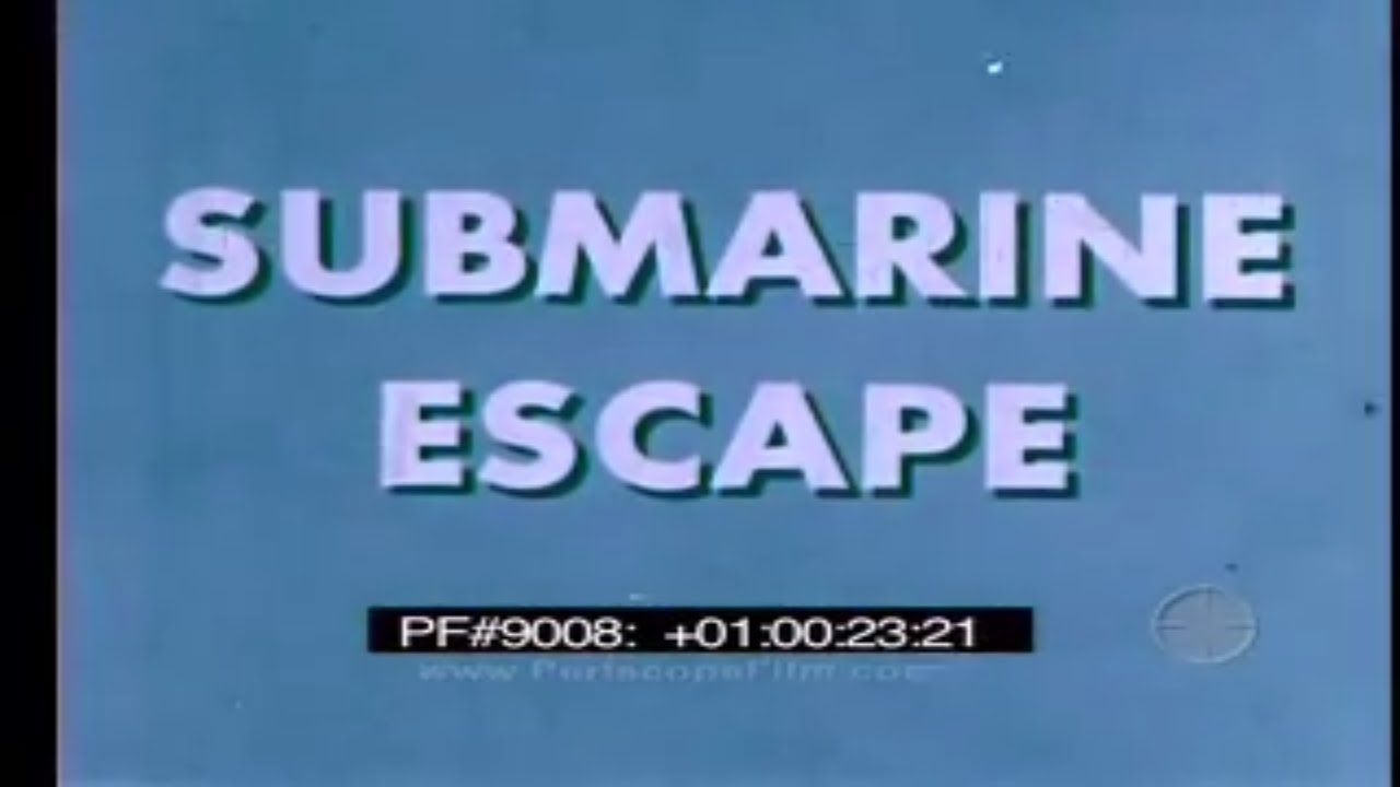 SUBMARINE ESCAPE - ESCAPE TRAINING TANK PROCEDURE 1963 U.S. NAVY ...