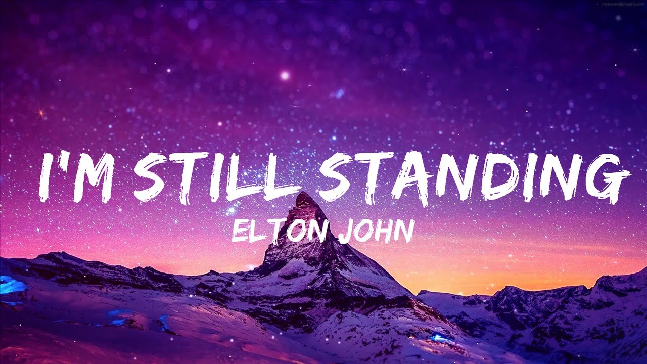 Elton John - I'm Still Standing (Lyrics) | 25 MIN - YouTube
