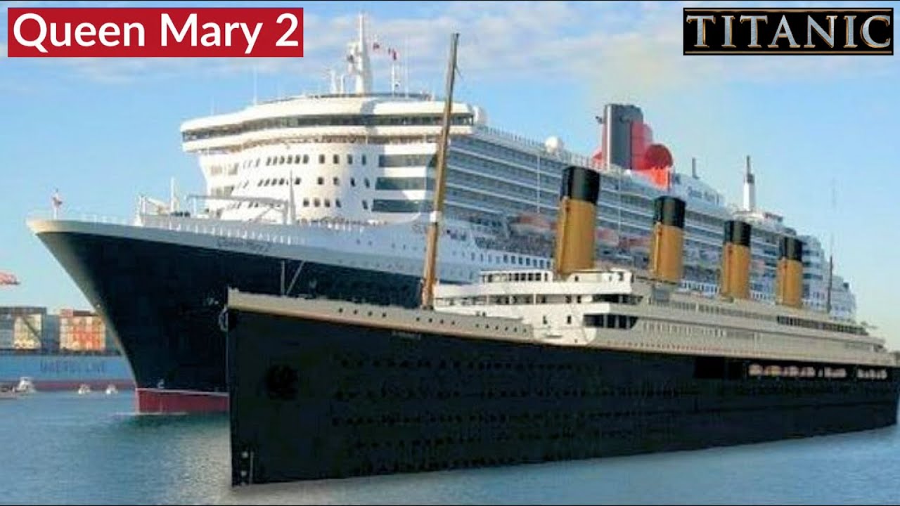 Queen Mary 2 Titanic Comparison Confronto Tra **Titanic**,