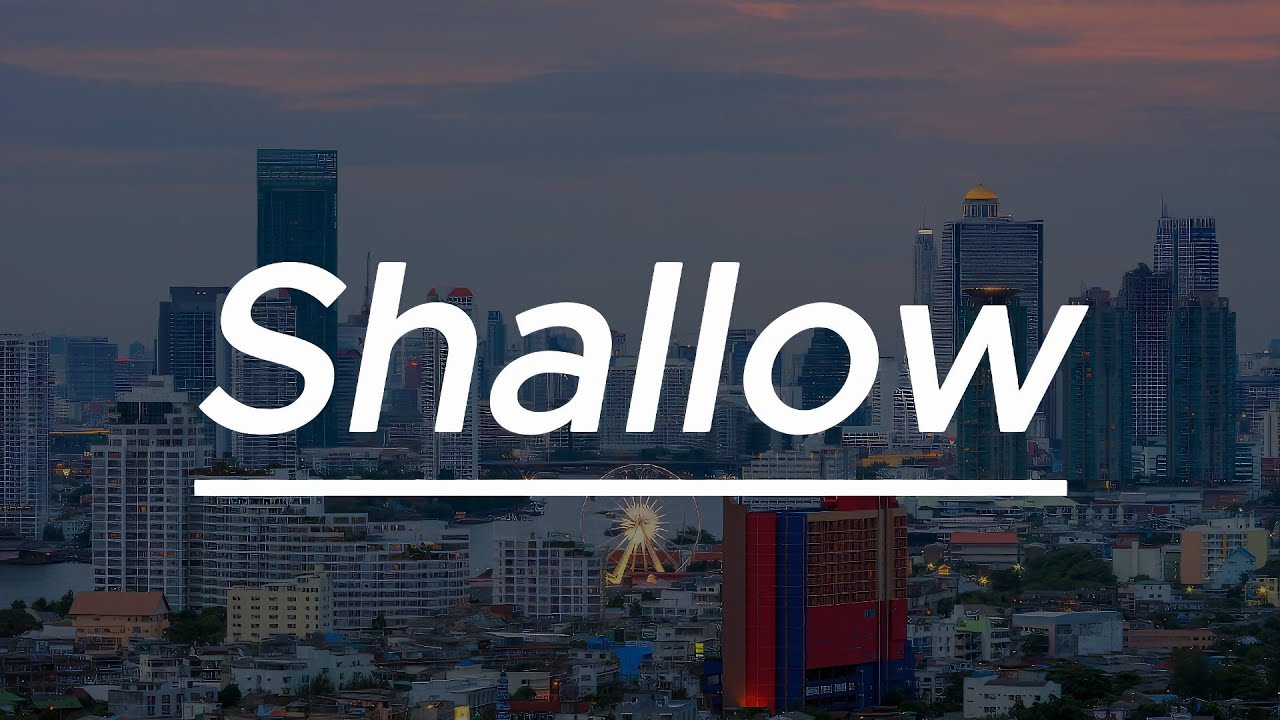 Lady Gaga, Bradley Cooper - Shallow (Lyrics) - YouTube