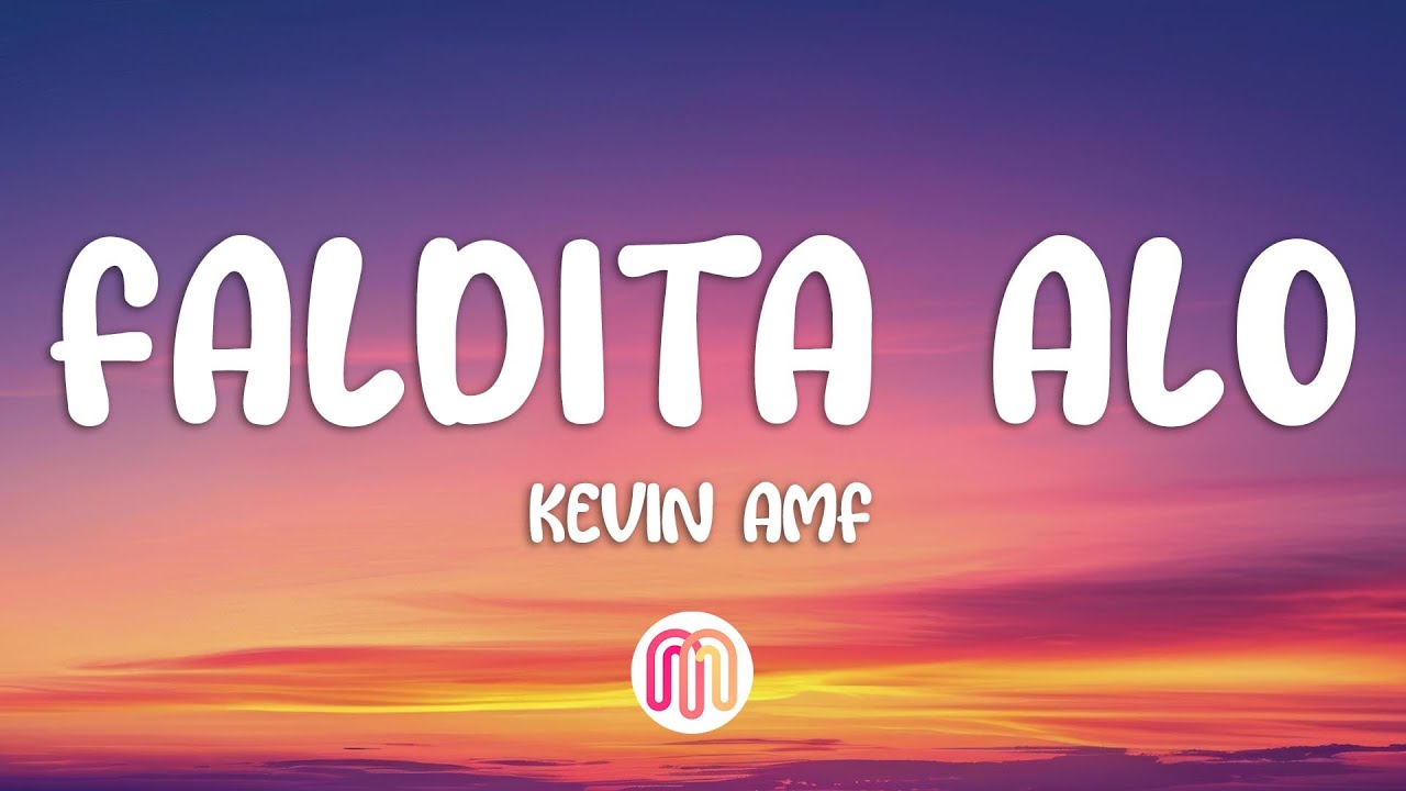 Kevin AMF - Faldita ALO (Letra / Lyrics) - YouTube