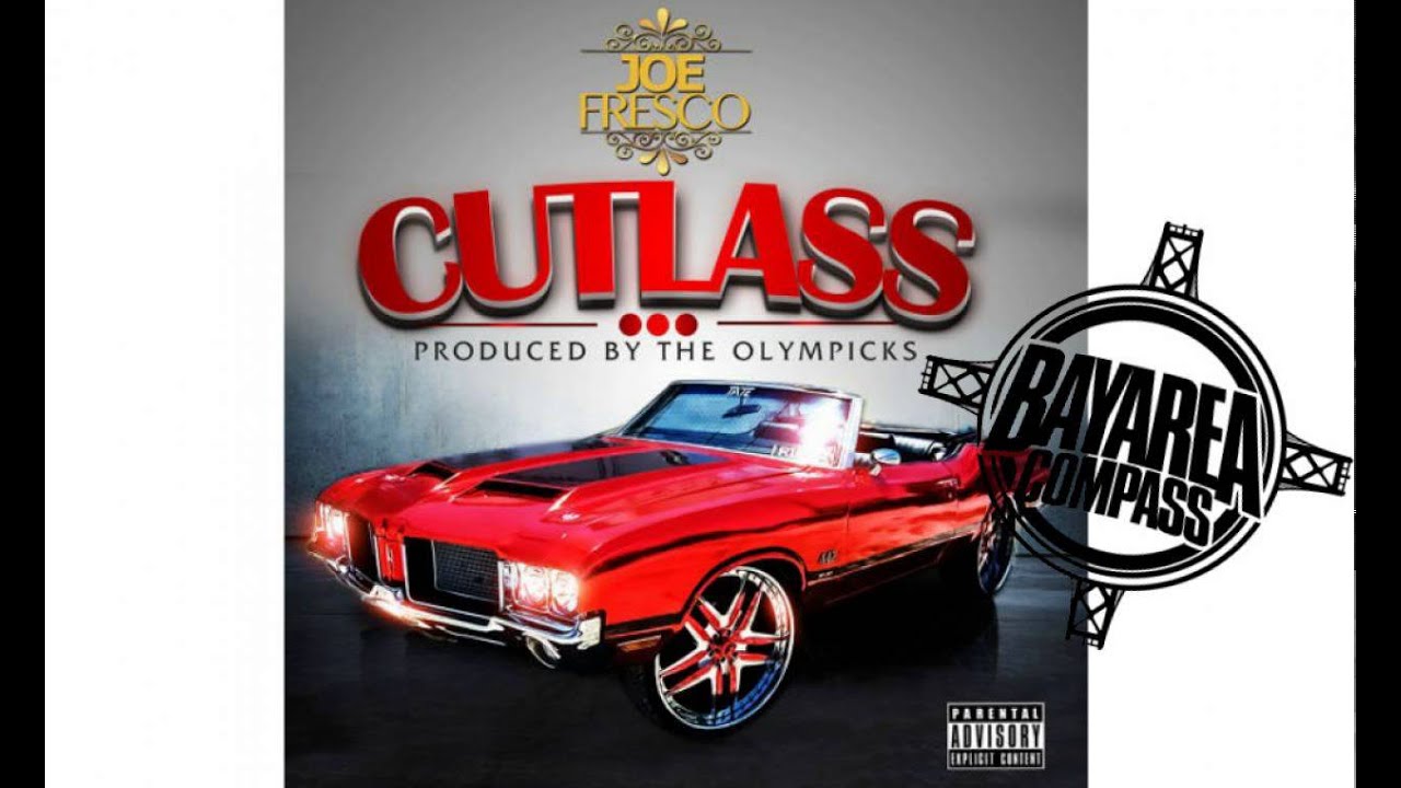 Joe Fresco - Cutlass [BayAreaCompass] (Prod. By @The_Olympicks ...